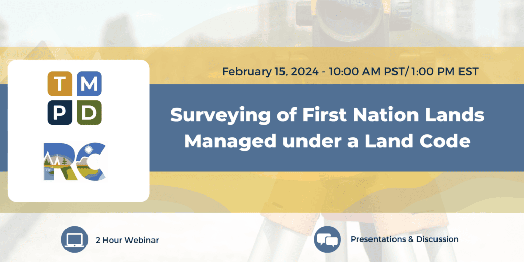 TMPD WEBINAR - Surveying of First Nation Lands Managed Under a Land ...