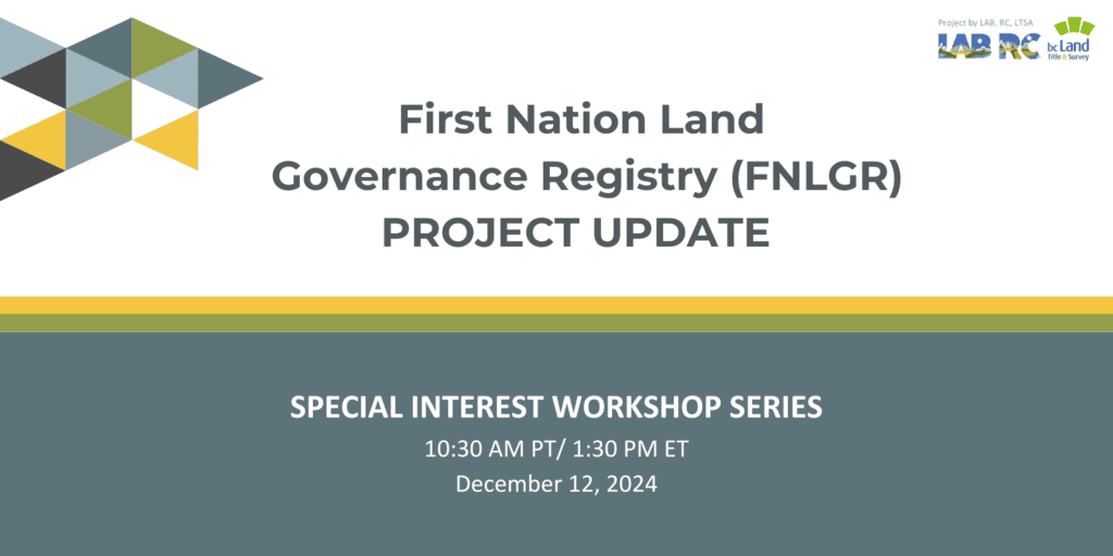 First Nation Land Governance Registry (FNLGR) - Project Update • First ...